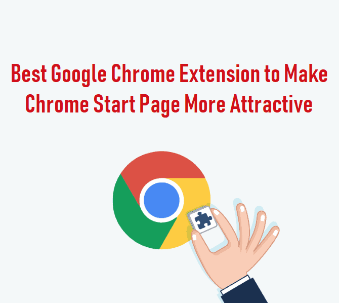 6 Extension to Make Google Chrome Start Page more Attractive