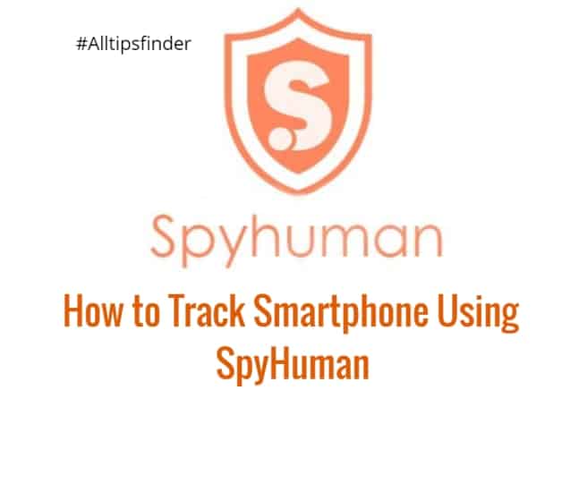 How to Track Child’s Smartphone Using SpyHuman