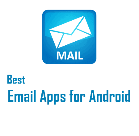10 Best Email Apps for Android in 2020 to Manage Mailbox