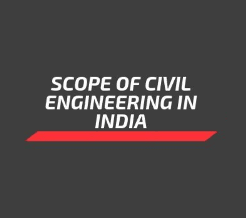 The Bright Scope of Civil Engineering In India | Receptix